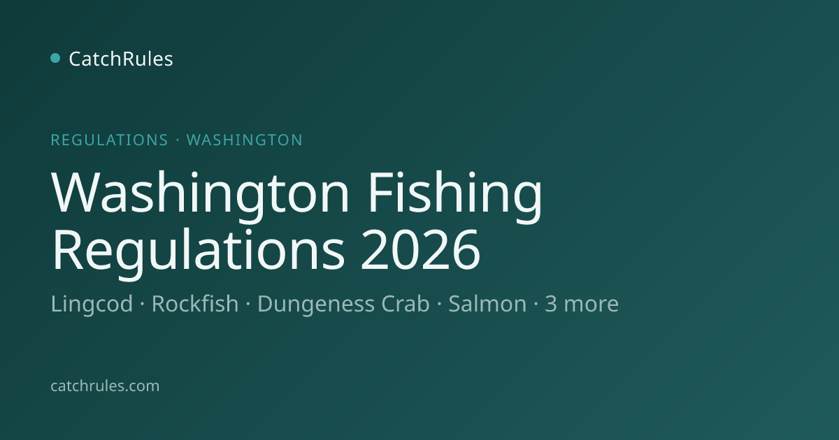 Washington Fishing Regulations 2026 | CatchRules
